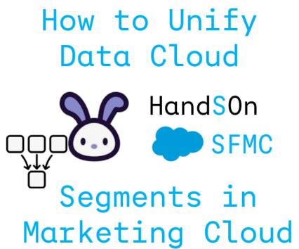 How to Unify Data Cloud Segments in Marketing Cloud
