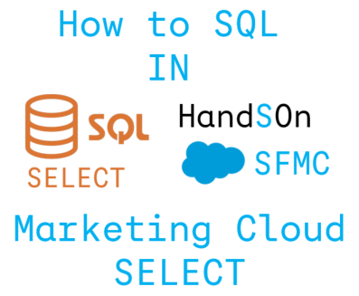 How To SQL Marketing Cloud – SELECT