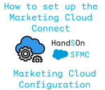 How to set up the Marketing Cloud Connector – Marketing Cloud configuration